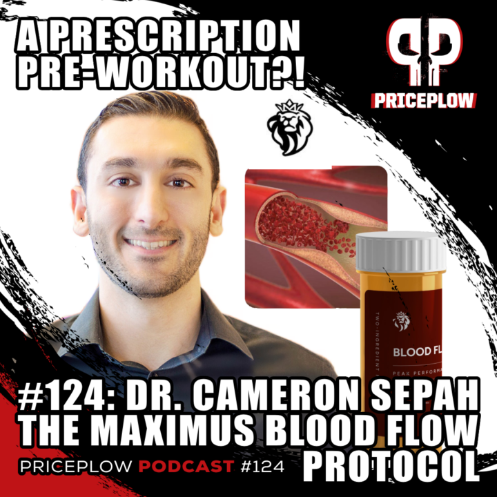 A Prescription Pre-Workout?! The Maximus Blood Flow Protocol by Dr. Cameron Sepah | Episode #124