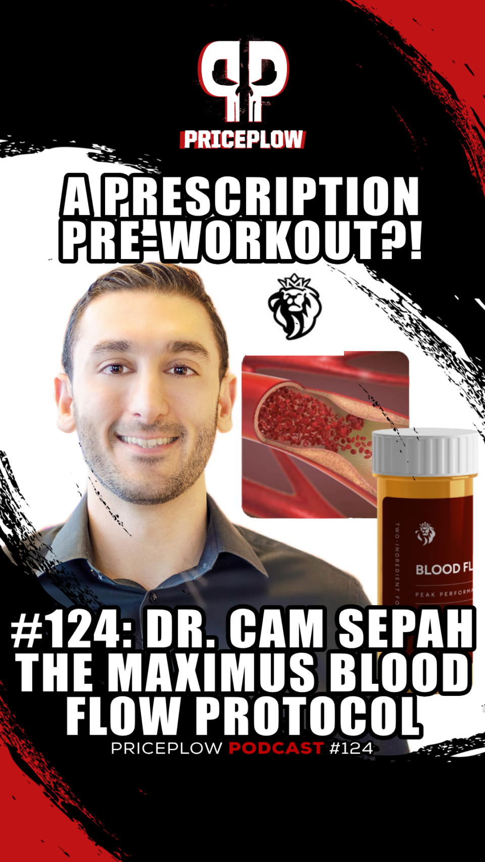A Prescription Pre-Workout?! The Maximus Blood Flow Protocol by Dr. Cameron Sepah | Episode #124