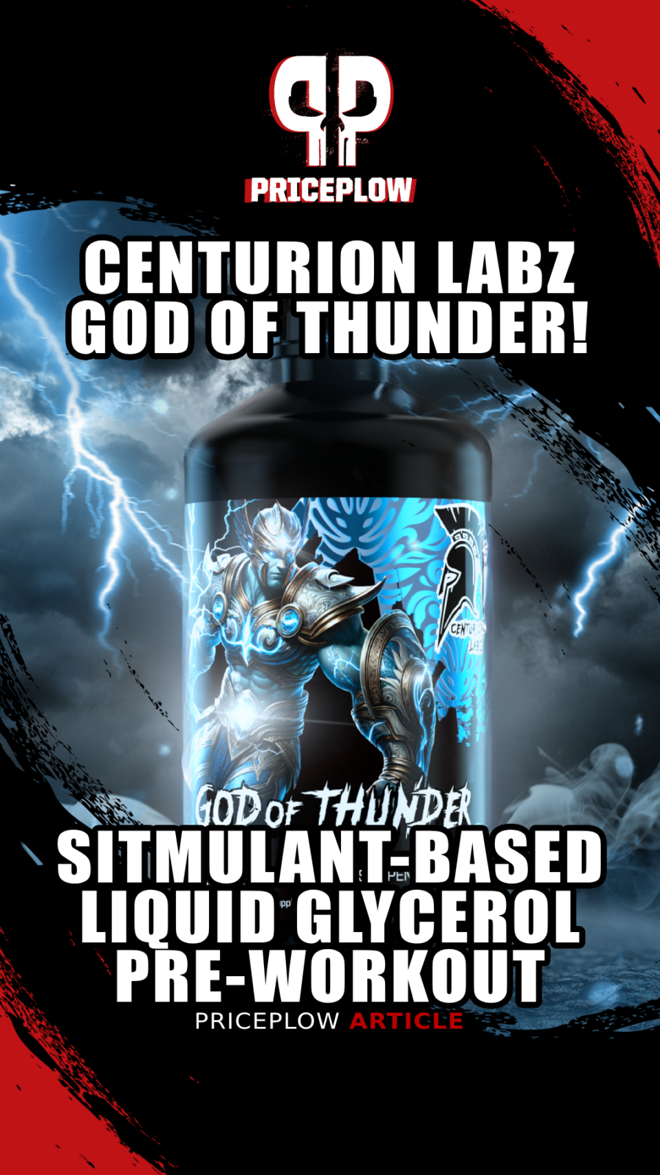 Centurion Labz GOD OF THUNDER: Stimulant-Based Liquid Glycerol Pre-Workout!