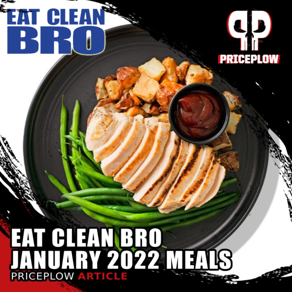 Eat Clean Bro: January/February 2022 Meals
