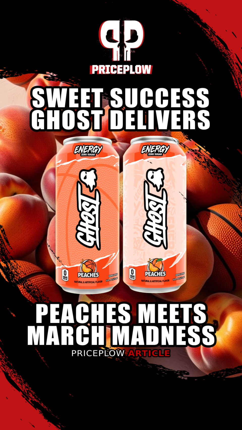 GHOST Energy Peaches: Sweet Success Coming to March Madness 2025