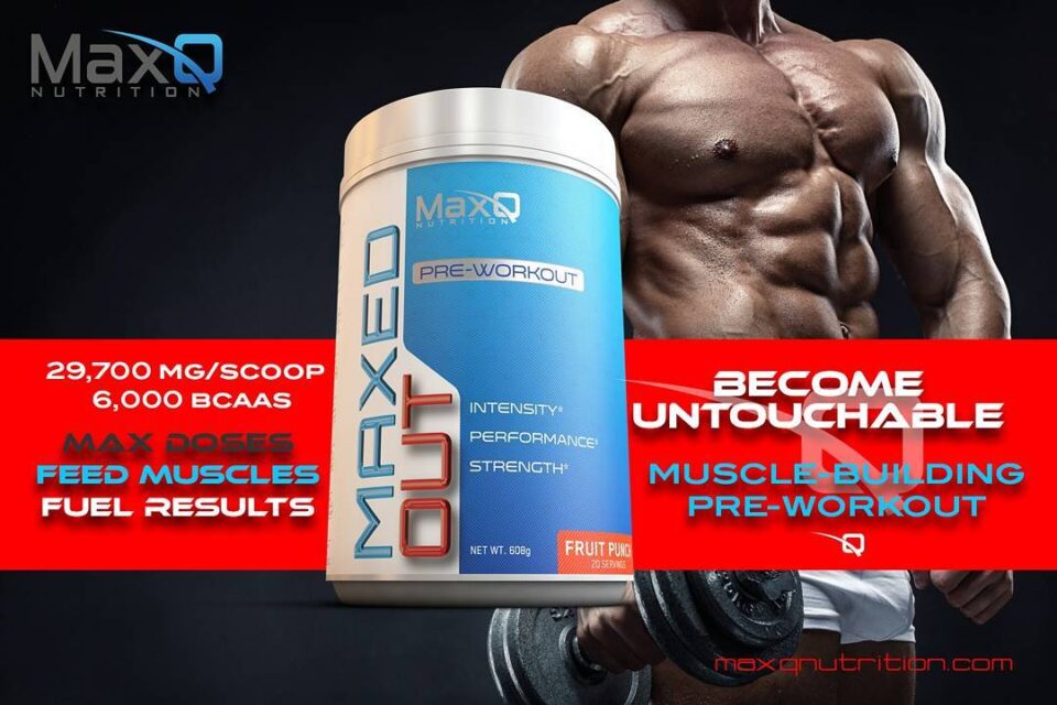 MaxQ Nutrition's Pre-Training Pre Workout is Maxed Out!