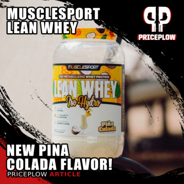 MuscleSport Lean Whey Pina Colada: A Tropical Taste for Summer 2024